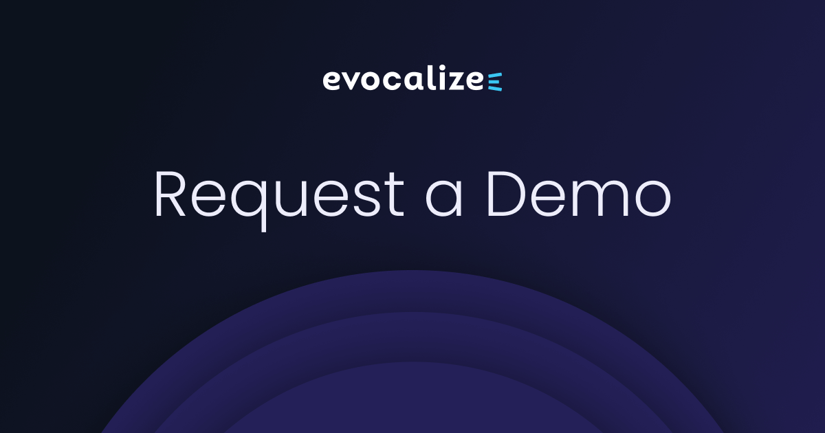 Request a Demo - Evocalize